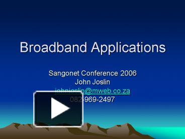 PPT – Broadband Applications PowerPoint presentation | free to view ...