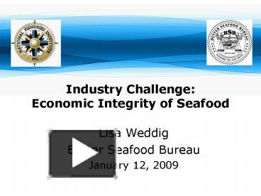 PPT – Industry Challenge: Economic Integrity of Seafood PowerPoint ...