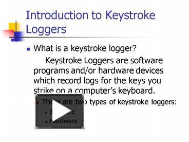 PPT – Introduction to Keystroke Loggers PowerPoint presentation | free ...