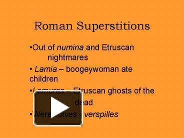 Roman Superstitions presentation | free to view