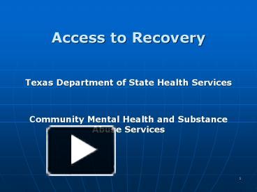 Access to Recovery presentation | free to view