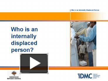 Who is an internally displaced person presentation | free to view