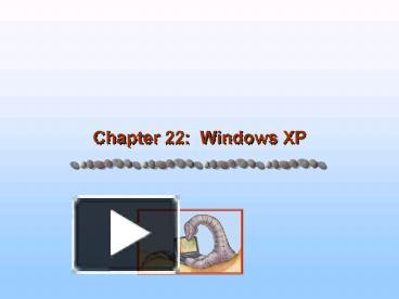 PPT – Chapter 22: Windows XP PowerPoint presentation | free to view ...