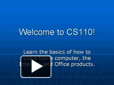 PPT – Welcome to CS110 PowerPoint presentation | free to view - id ...