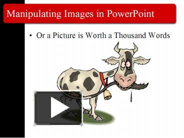 Manipulating Images in PowerPoint presentation | free to view