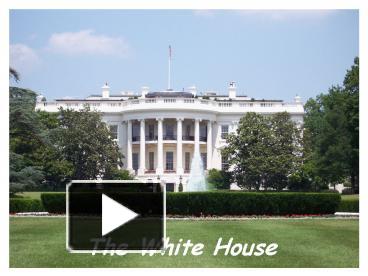 The White House presentation | free to view