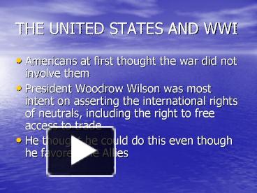 PPT – THE UNITED STATES AND WWI PowerPoint presentation | free to view ...