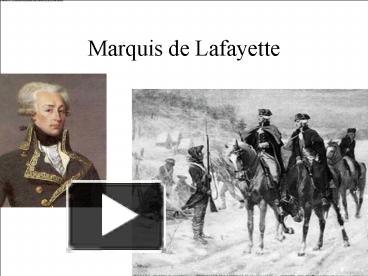 PPT – Marquis de Lafayette PowerPoint presentation | free to view - id ...