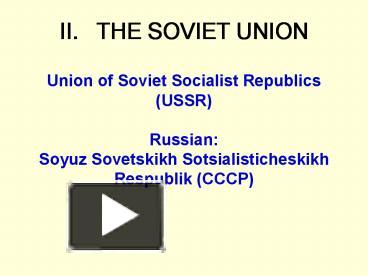 II.THE SOVIET UNION presentation | free to view
