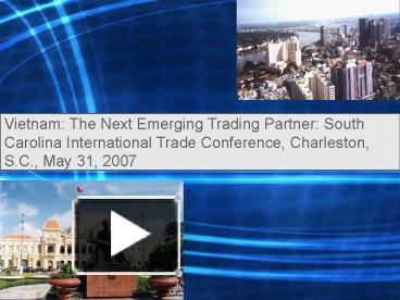Vietnam: The Next Emerging Trading Partner: South Carolina ...