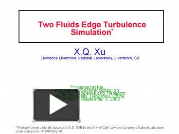 Two Fluids Edge Turbulence Simulation presentation | free to view