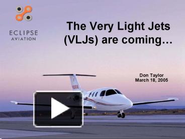 PPT – The Very Light Jets VLJs are coming PowerPoint presentation ...