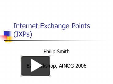 Internet Exchange Points (IXPs) presentation | free to download