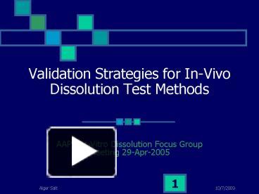 Validation Strategies for InVivo Dissolution Test Methods presentation ...