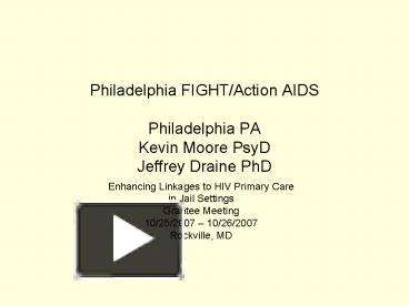 PPT – Philadelphia FIGHTAction AIDS Philadelphia PA Kevin Moore PsyD ...