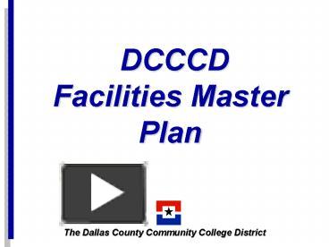 PPT – DCCCD Facilities Master Plan PowerPoint presentation | free to ...