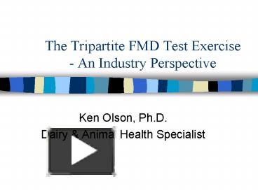PPT – The Tripartite FMD Test Exercise An Industry Perspective ...