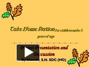 Take Home Ration for children under 3 years of age presentation | free ...