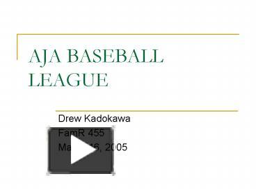 PPT – AJA BASEBALL LEAGUE PowerPoint presentation | free to view - id ...