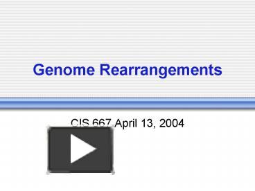 PPT – Genome Rearrangements PowerPoint presentation | free to view - id ...