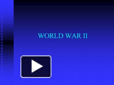 WORLD WAR II presentation | free to view