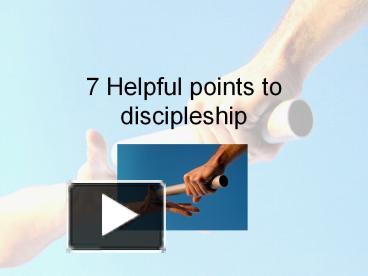 PPT – 7 helpful points to discipleship PowerPoint presentation | free ...