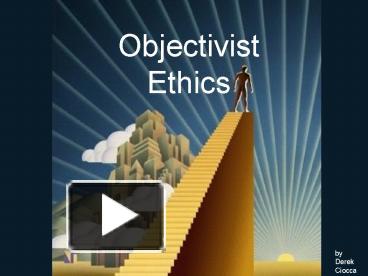 Objectivist presentation | free to view