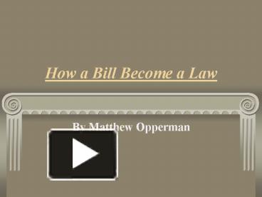 How a Bill Become a Law presentation | free to view