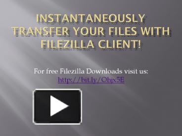 PPT – filezilla download PowerPoint presentation | free to view - id ...