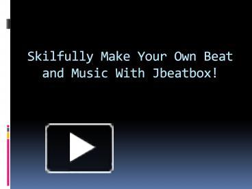 PPT – Make Your Own Beat PowerPoint presentation | free to view - id ...