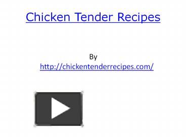 Chicken Tender Recipes presentation | free to view