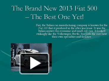 PPT – The 2013 Fiat 500 Taking the World by Storm! PowerPoint ...