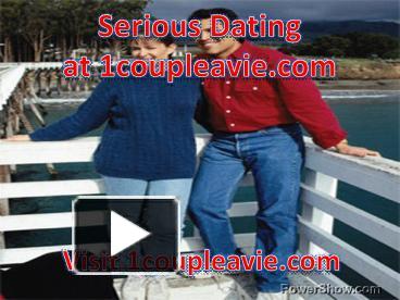 PPT – serious online dating site PowerPoint presentation | free to view ...