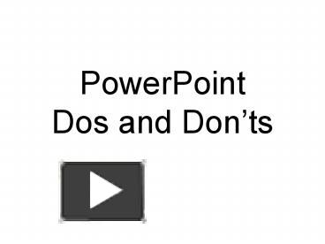 PowerPoint Dos and Donts presentation | free to view