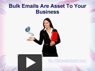 PPT – Bulk Emails Are Asset To Your Business PowerPoint presentation ...