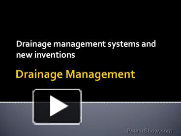 PPT – Drainage management systems and new inventions PowerPoint ...