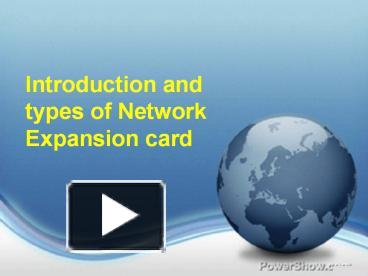 PPT – Introduction and types of network expansion card PowerPoint ...