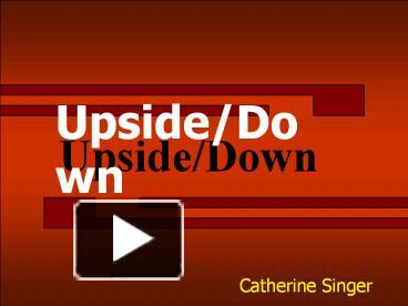 PPT – Upside/Down PowerPoint presentation | free to download - id: 3ad7 ...