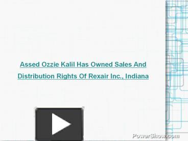 Assed Ozzie Kalil Has Owned Sales And Distribution Rights Of Rexair Inc ...