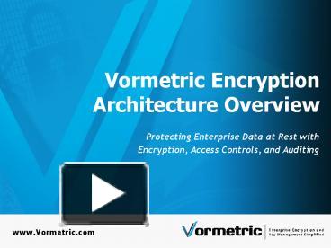 PPT – Protecting Enterprise Data at Rest: Vormetric Encryption ...