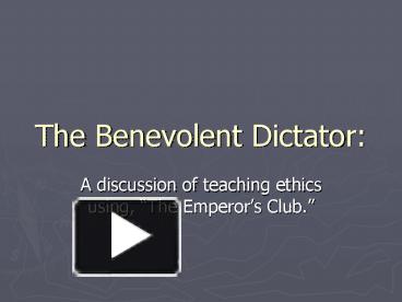 PPT – The Benevolent Dictator: PowerPoint presentation | free to view ...