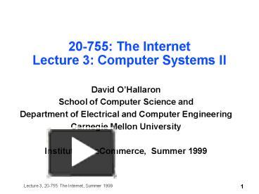20755: The Internet Lecture 3: Computer Systems II presentation | free ...