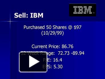 PPT – Sell: IBM PowerPoint presentation | free to view - id: 3ae83-NTE2Z