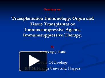 PPT – Seminar on Transplantation Immunology: Organ and Tissue ...