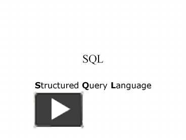 PPT – SQL PowerPoint presentation | free to view - id: 3af6ff-YzcwY