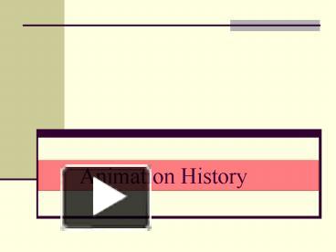 PPT – Animation History PowerPoint presentation | free to download - id ...