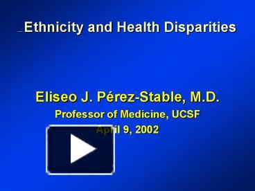 PPT – Ethnicity and Health Disparities PowerPoint presentation | free ...