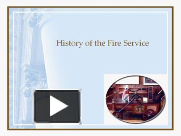 History of the Fire Service presentation | free to view