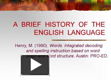 PPT – A BRIEF HISTORY OF THE ENGLISH LANGUAGE PowerPoint presentation ...