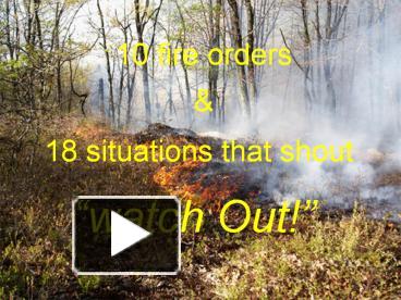 10 fire orders & 18 situations that shout watch out! presentation ...
